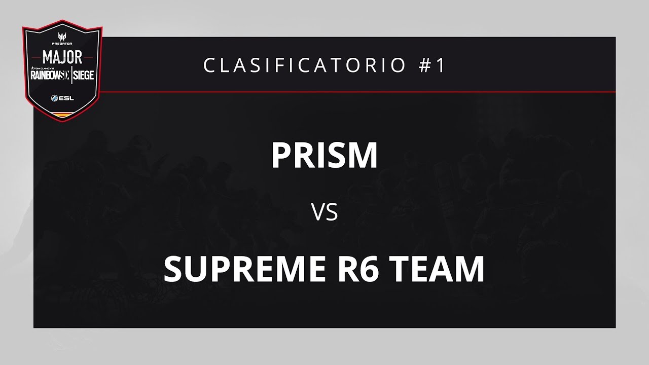 R6S - Prism vs. Supreme R6 Team - R32 - Predator R6 Major ...