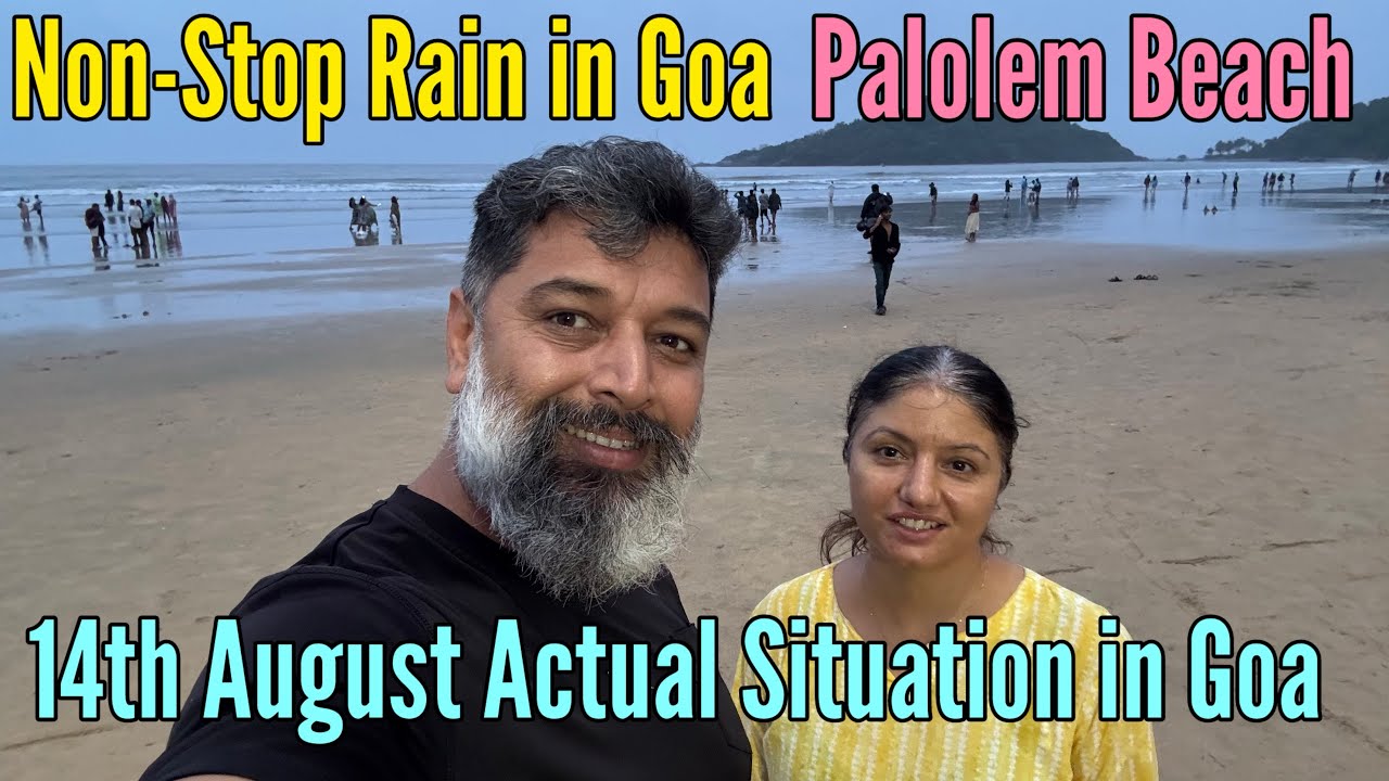 Non-Stop Rain in Goa || 15th August Kaisa Rahne wala Hai Es baar Goa me ...