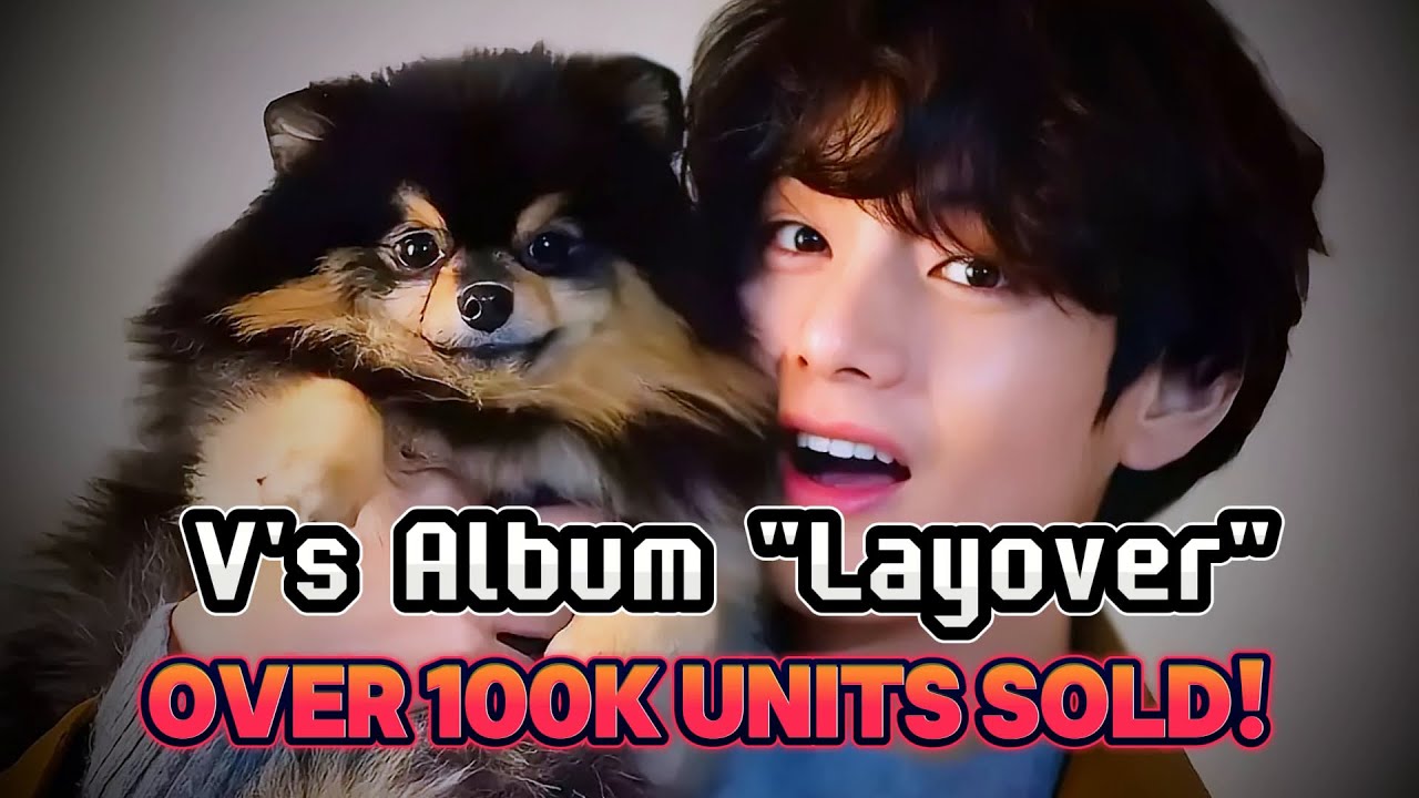 Breaking Records: Taehyung V's "Layover" Album sold over 100,000 in the ...