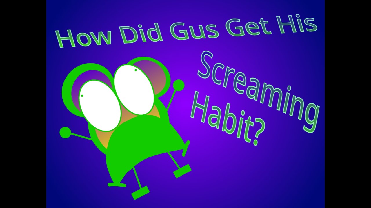 How Did Gus Get His Screaming Habit? - YouTube