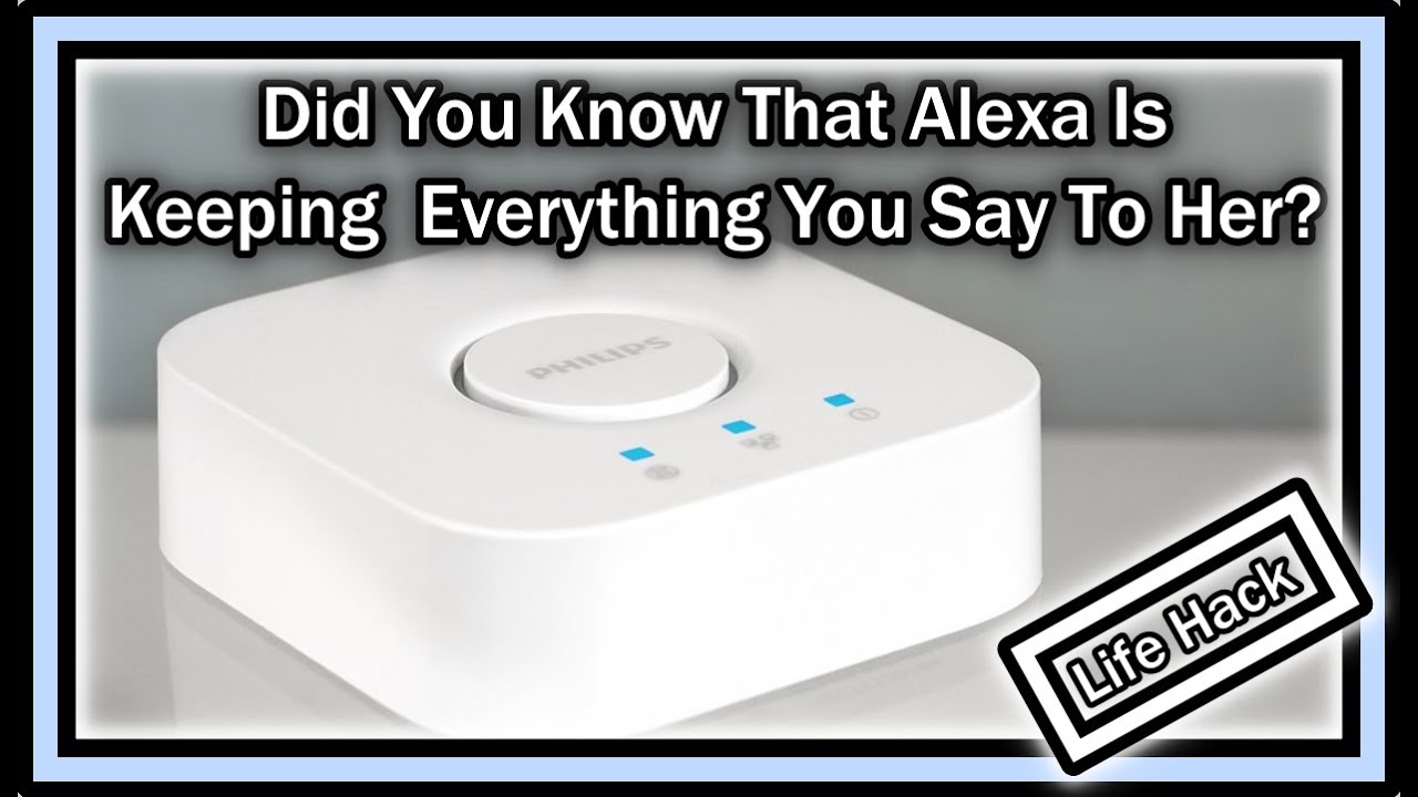 Did You Know That Alexa Ist Keeping Everything You Say To Alexa - How ...