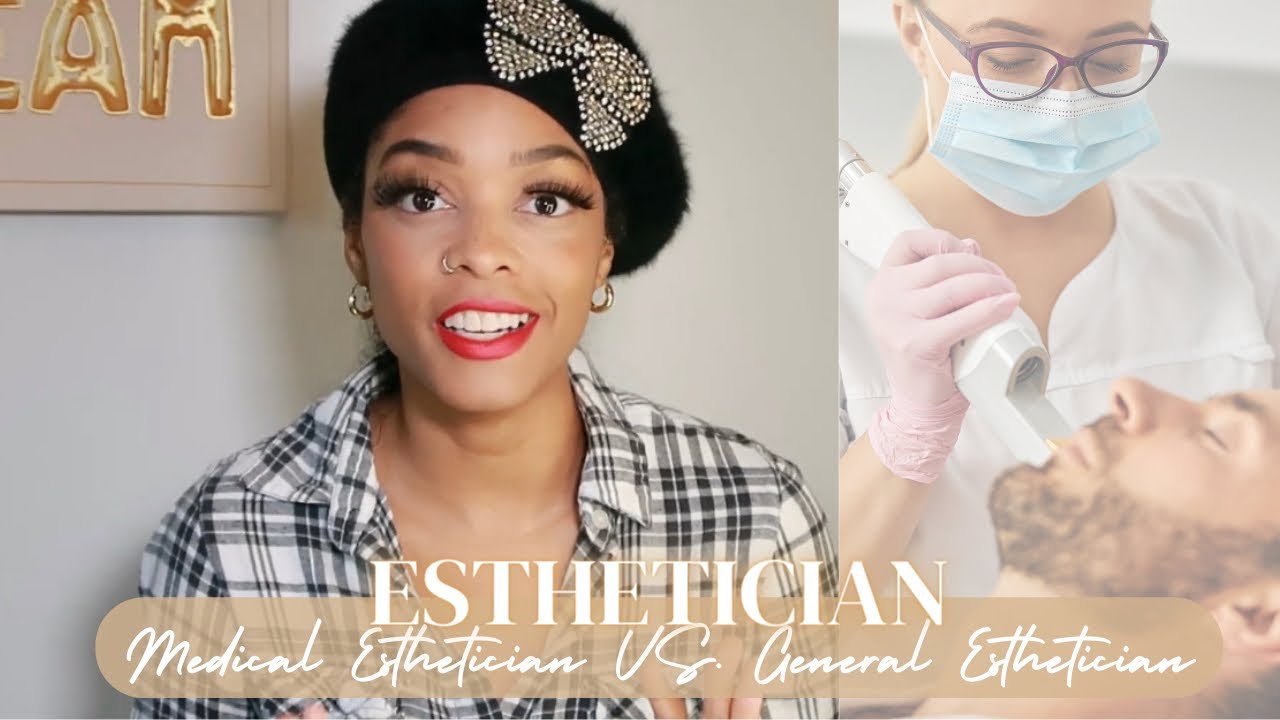 Medical Aesthetician VS. General Esthetician - YouTube