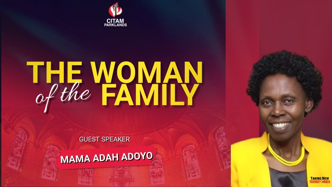 SECOND SERVICE || 21 JULY 2024 || THE WOMAN OF THE FAMILY || MAMA ADAH ...