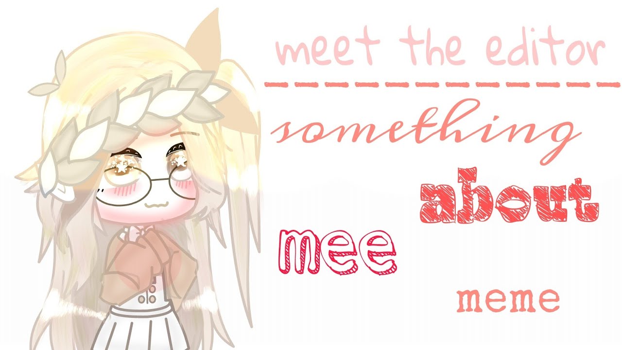 something about me ||°• meme •°|| maaf kalo burik ga jago buat meme ...