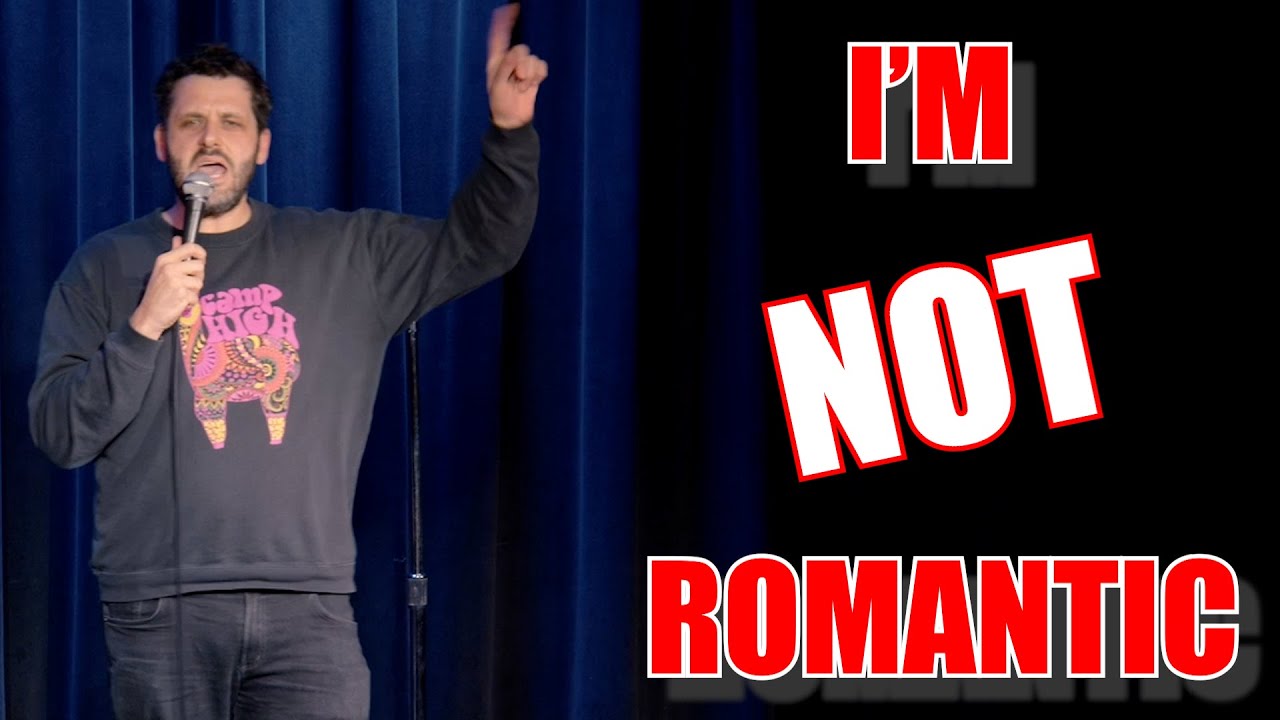 I'm Not Romantic - Danny Polishchuk - Stand-Up Comedy - YouTube