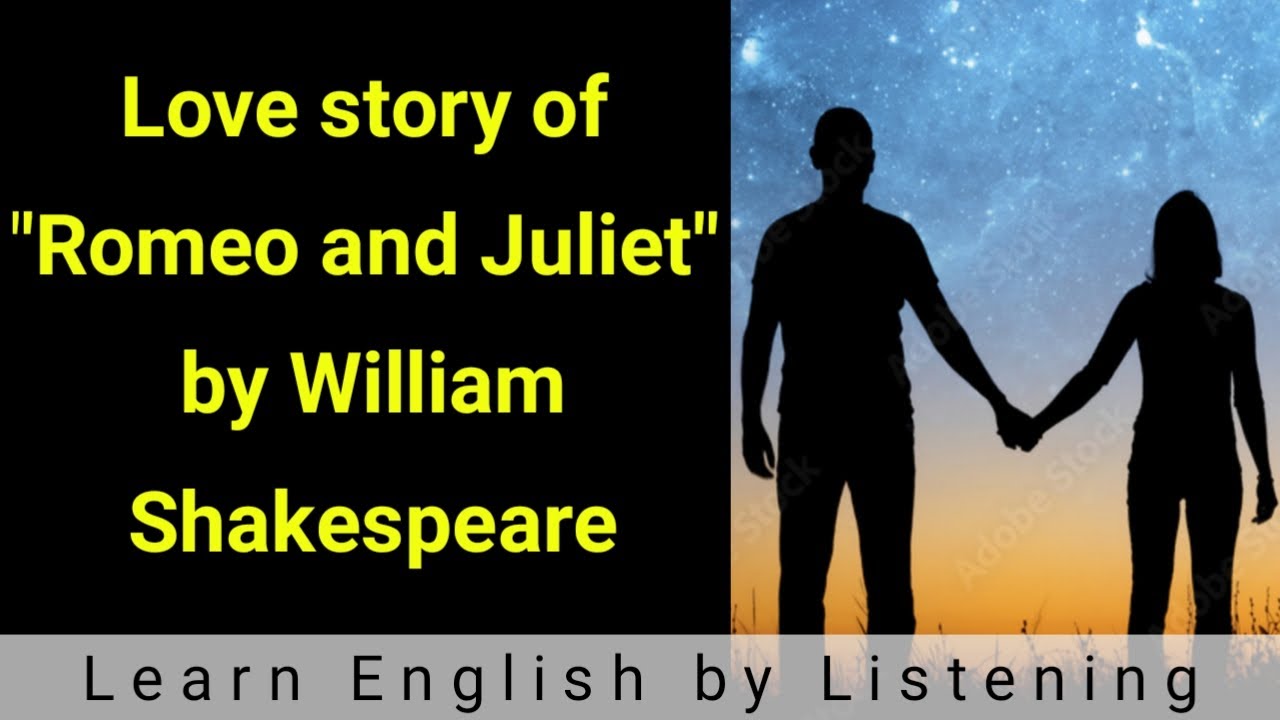 Love Story ️Romeo and Juliet ️by Shakespeare | Learn English By ...