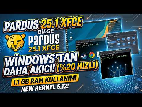 Windows’tan Daha Akıcı! Pardus 25.1 XFCE Kurulum ve Performans