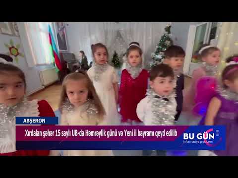 30 12 2022 DTV Xırdalan şəhər 15 saylı Ub da Həmrəylik günü və Yeni il şənliyi keçirilib