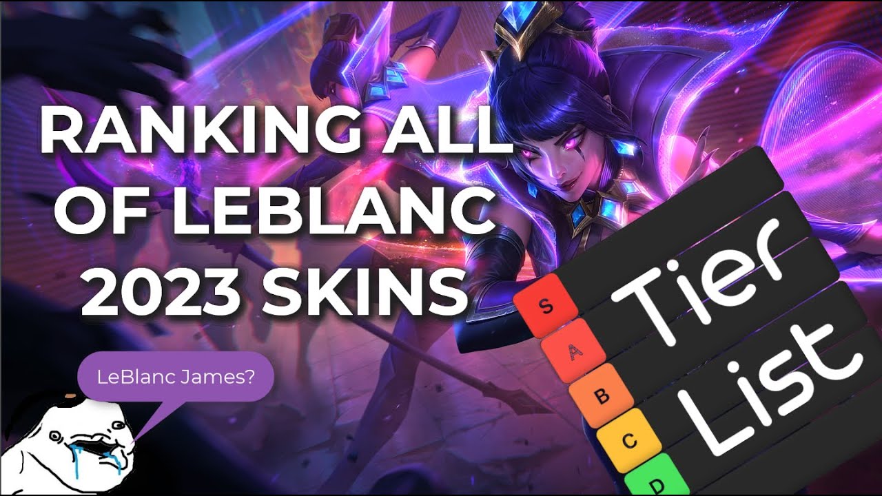 Ranking EVERY Leblanc (LeBlanc James) Skin 2023 in League of Legends # ...