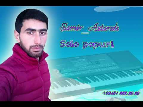 Samir Astarali oyun havalari