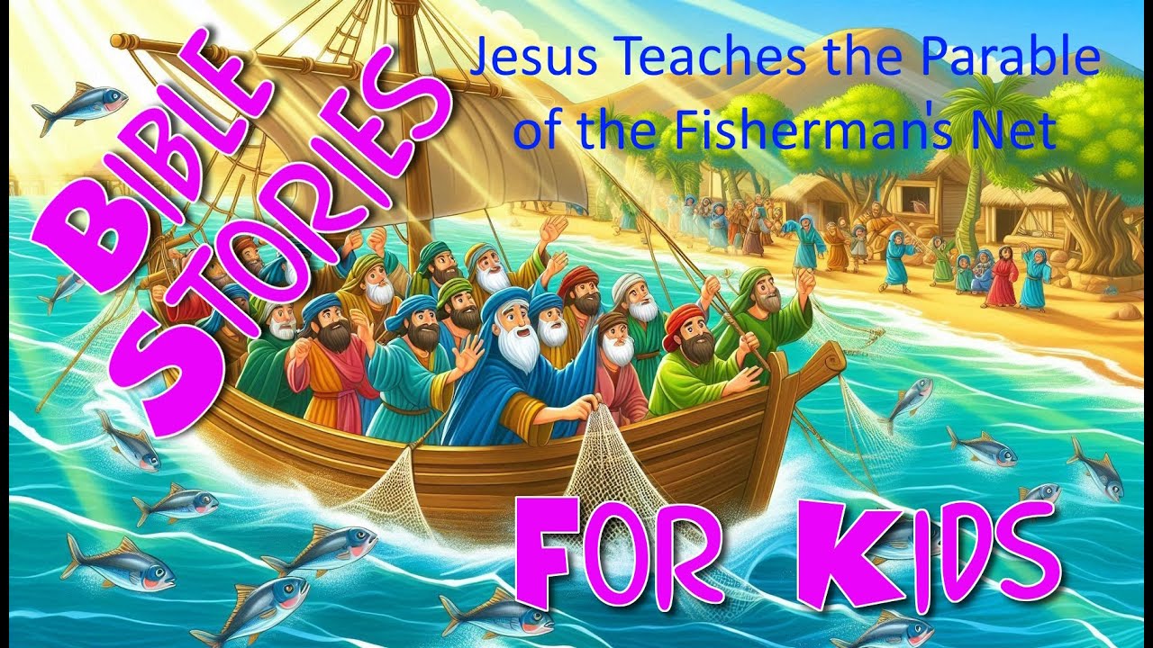 Jesus Teaches the Parable of the Fisherman's Net: Bible Stories for ...