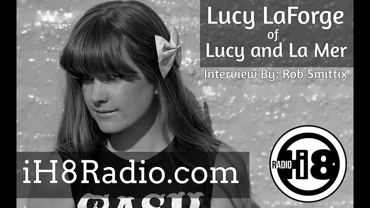 Lucy LaForge of Lucy and La Mer on iH8Radio.com - YouTube