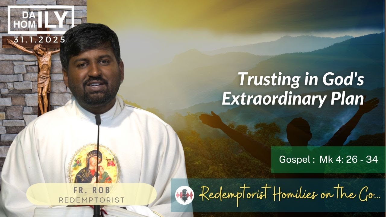 Homily - 31st January, 2025 - Fr. Robin Kumar CSsR - YouTube