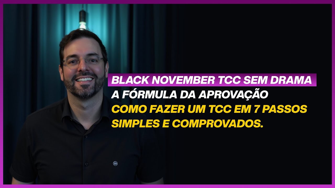 Como fazer um TCC em 7 Passos Simples e Comprovados - Black November ...
