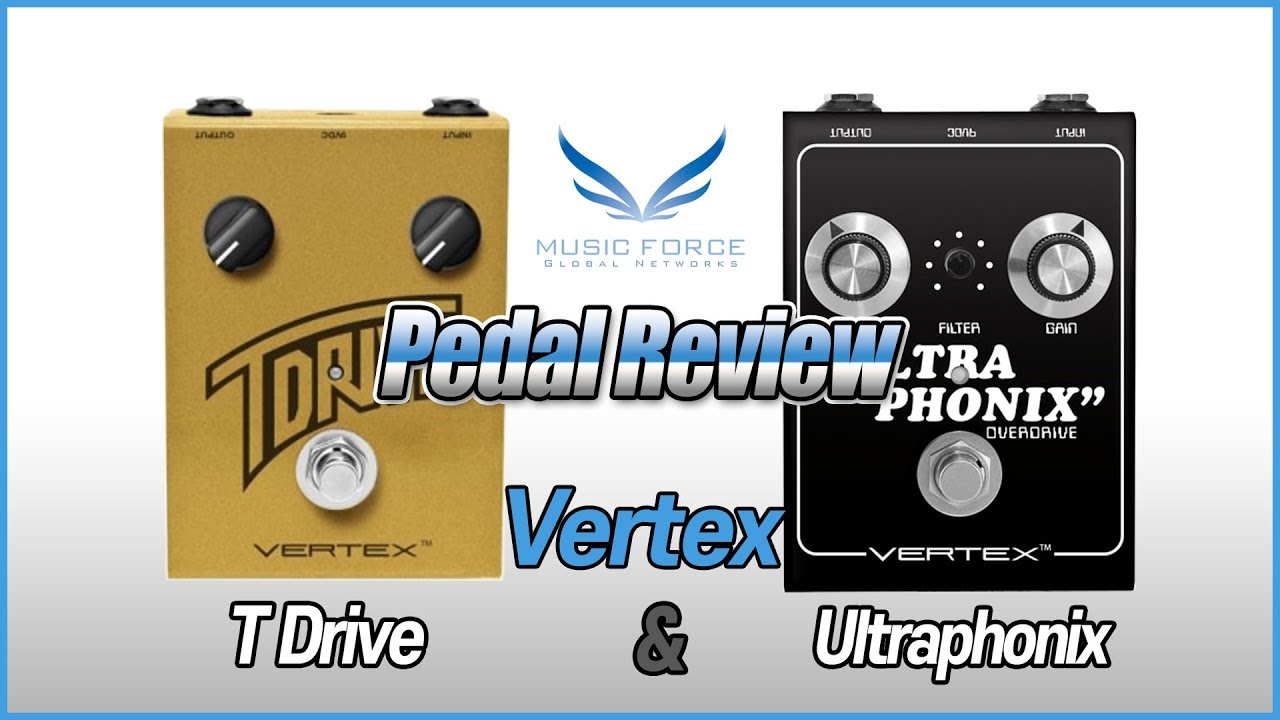 [Pedal Review] Vertex T Drive & Vertex Ultraphonix Overdrive Pedal ...