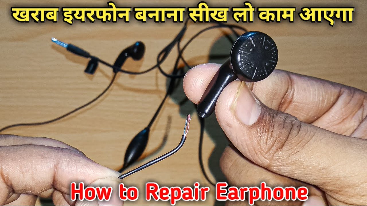 खराब इयरफोन ठीक करना सीख लो || How to Repair Earphone || How to Fix bad ...