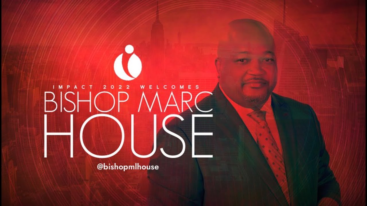 I Ain't Got Nothing Else To Lose | Bishop Marc House | IMPACT 2022 ...