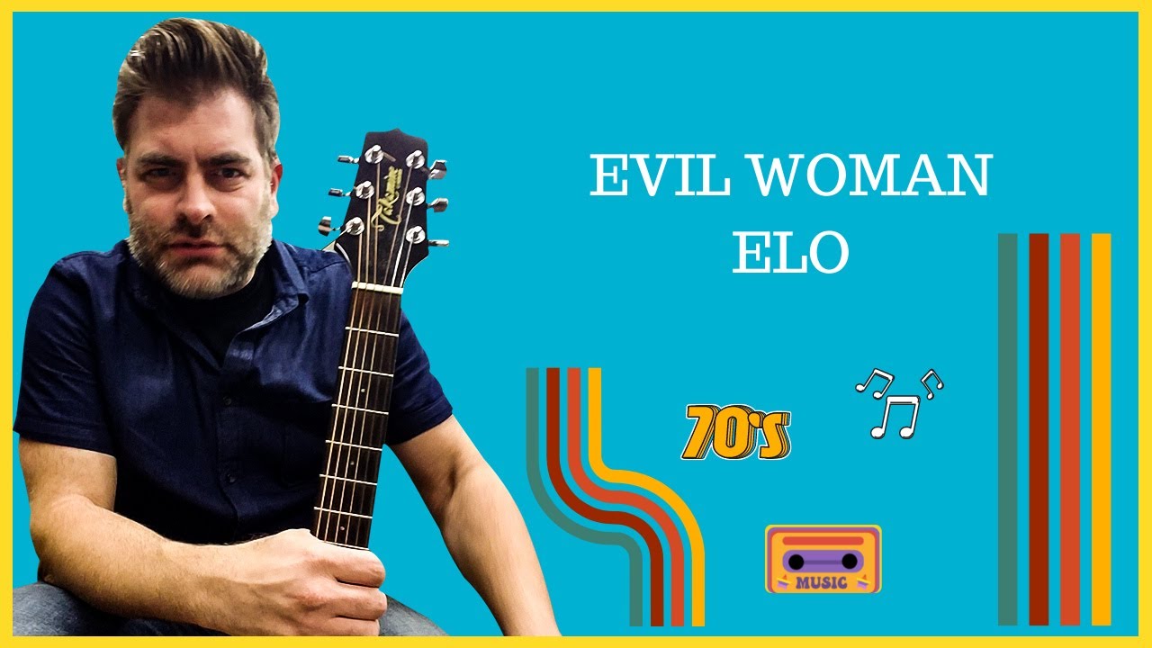 How To Play Evil Woman By ELO On Acoustic Guitar YouTube how-to-play-evil-woman-by-elo-on-acoustic-guitar-youtube