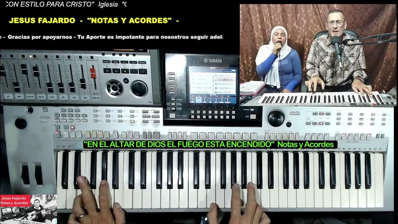 "EN EL ALTAR DE DIOS EL FUEGO ESTA ENCENDIDO" Notas y Acordes - YouTube