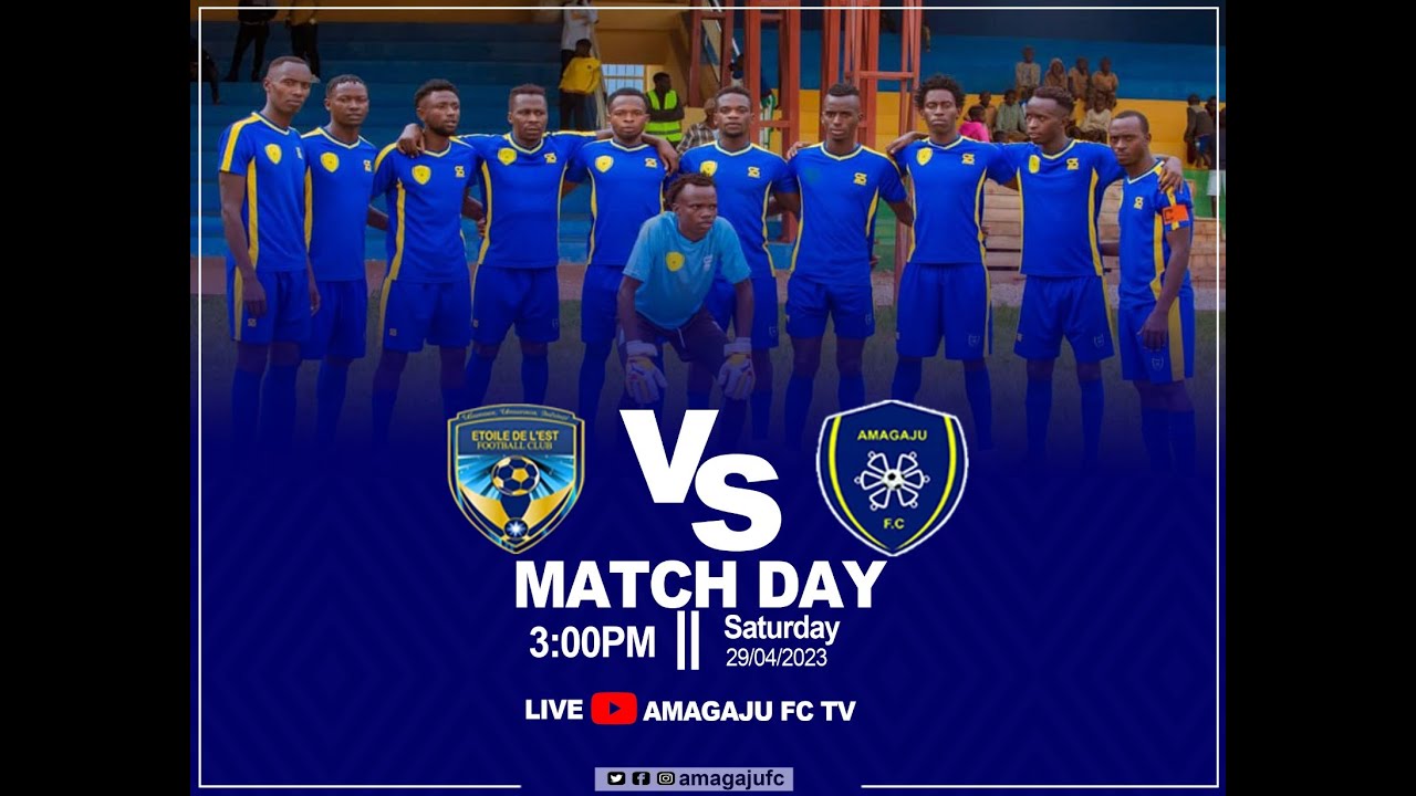 ETOILE DE L'EST VS AMAGAJU FC LIVE #DAY1 PROMOTION PLAY-OFFS - YouTube