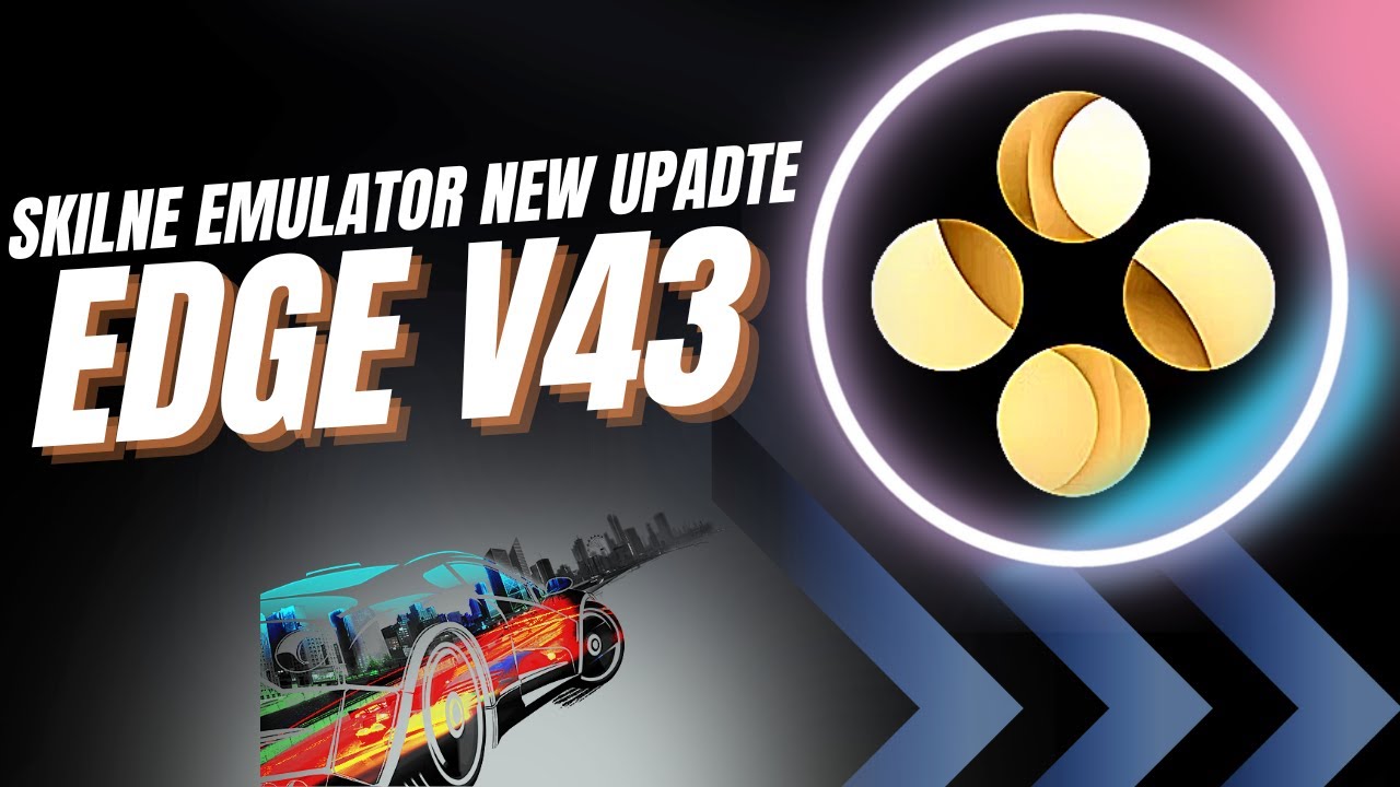 Skyline Emulator Edge V43 Latest - New Playable Games - Skyline Edge ...