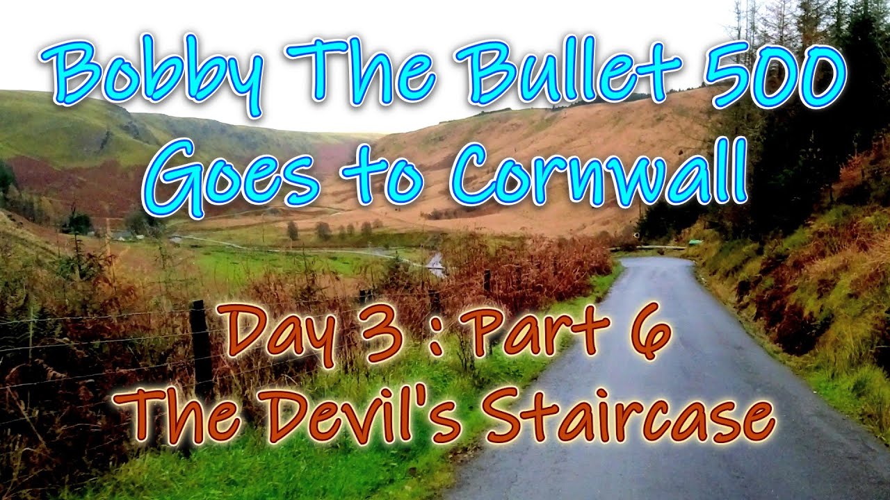 Day 3 Part 6 - The Devil's Staircase - Bobby The Bullet 500 Goes To ...