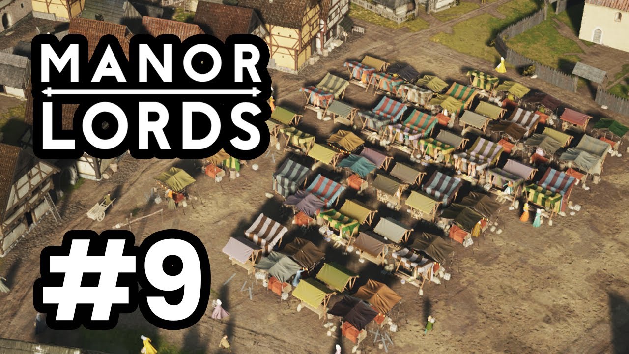 HUGE MARKET TOWN - Manor Lords #9 - YouTube