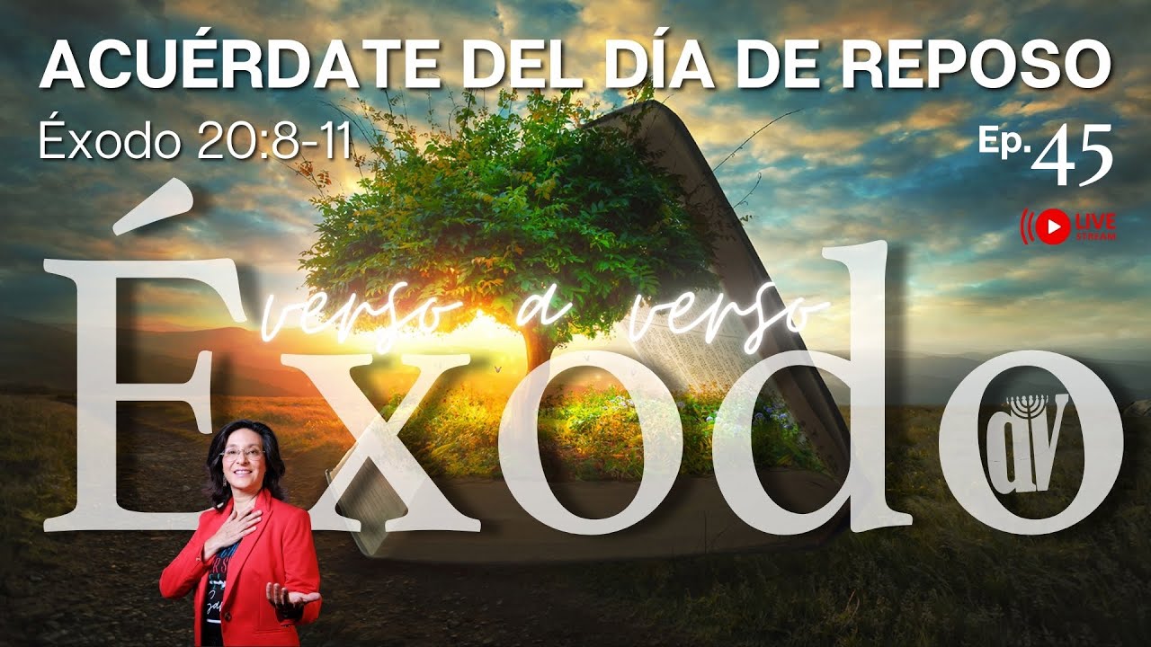 [#45] Las DIEZ PALABRAS Acuérdate del DÍA DE REPOSO para santificarlo ...