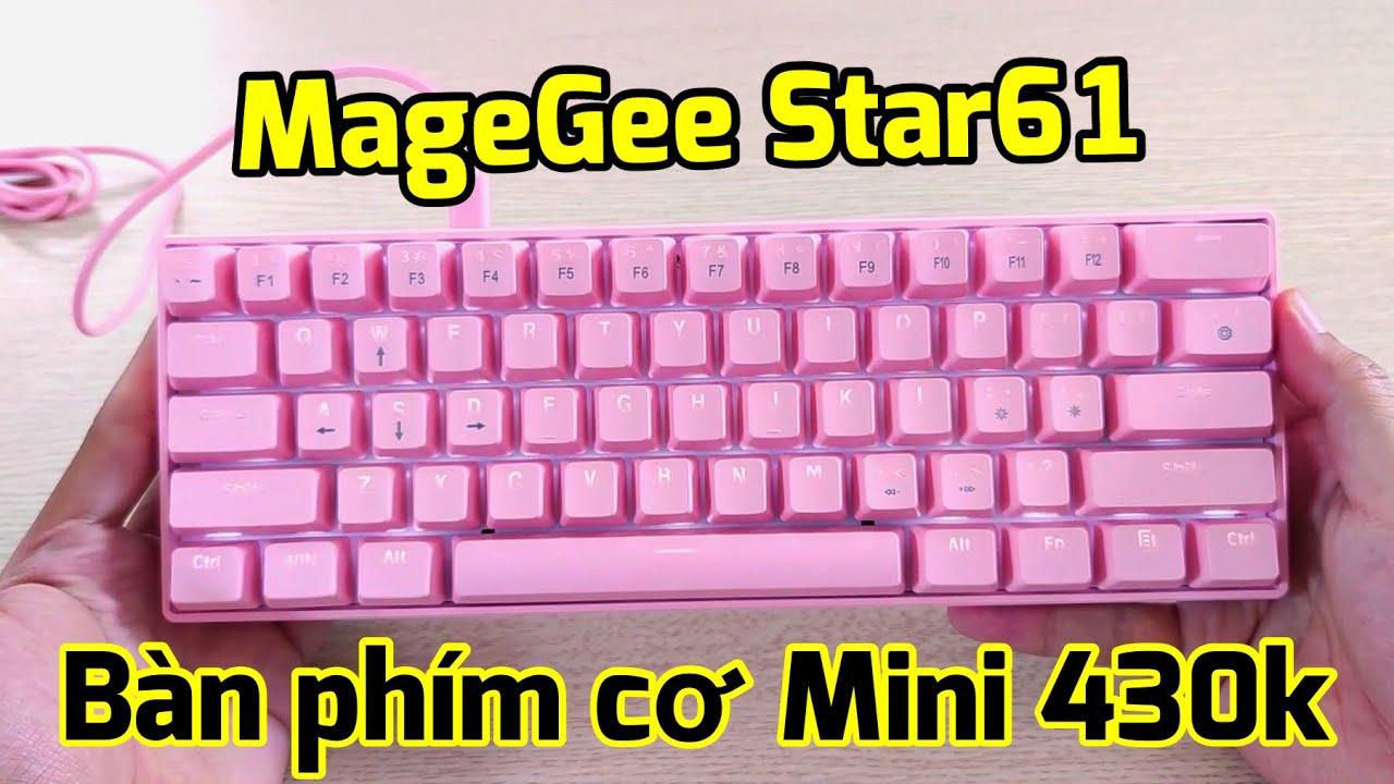 Đánh giá Bàn phím cơ giá rẻ MageGee Star61 (MK-Mini) giá 430k chính ...