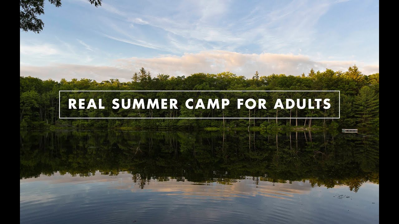 Camp Bonfire - Real Summer Camp for Adults - YouTube