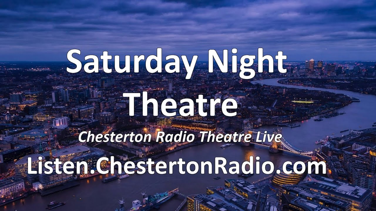 Great Plays | Chesterton Radio Theatre Live - YouTube