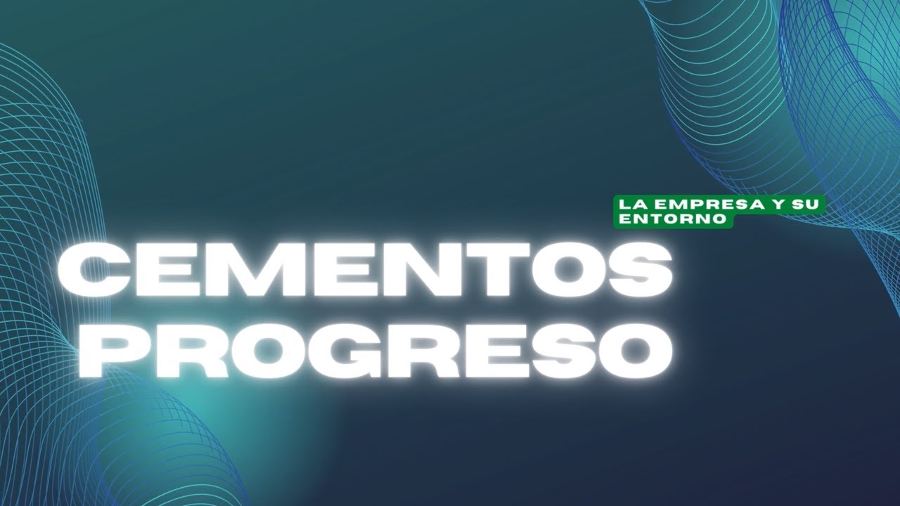LA EMPRESA Y SU ENTORNO CEMENTOS PROGRESO- GRUPO 4 - YouTube