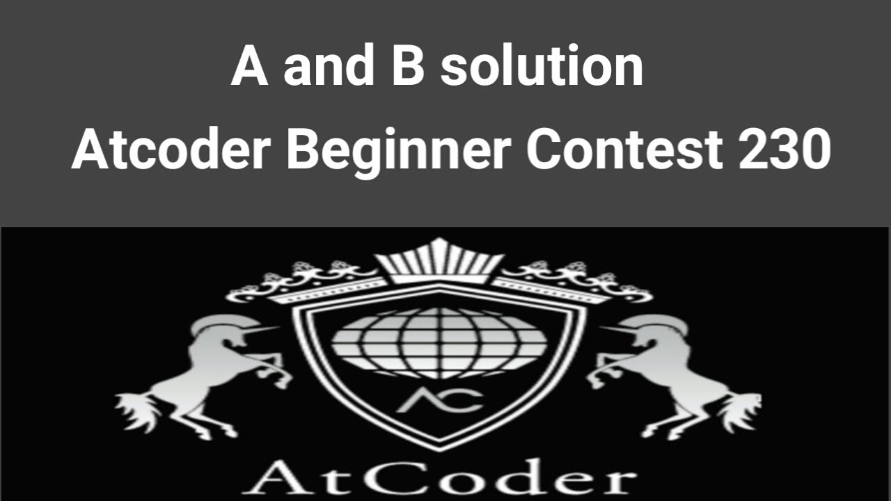 A And B Solution Atcoder Beginner Contest 230 Atcoder Solution 8687