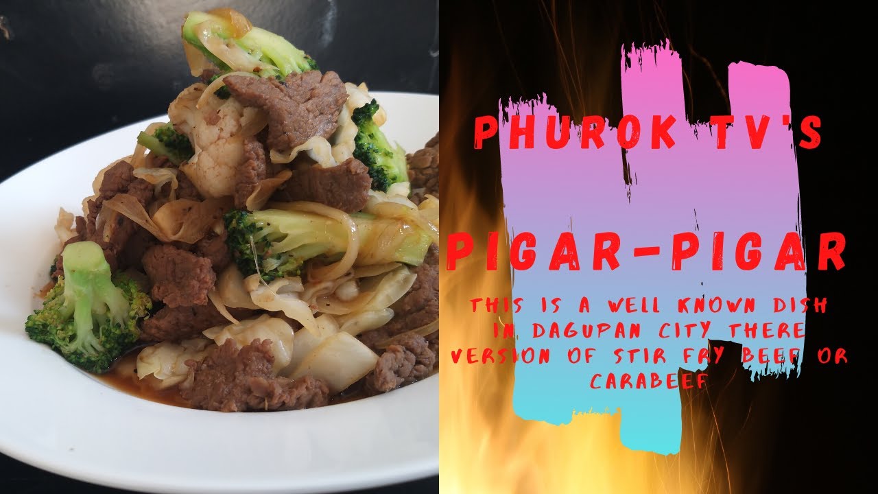 PIGAR PIGAR (STIR FRY BEEF WITH VEGETABLES) #DagupanCity #PigarPigar # ...