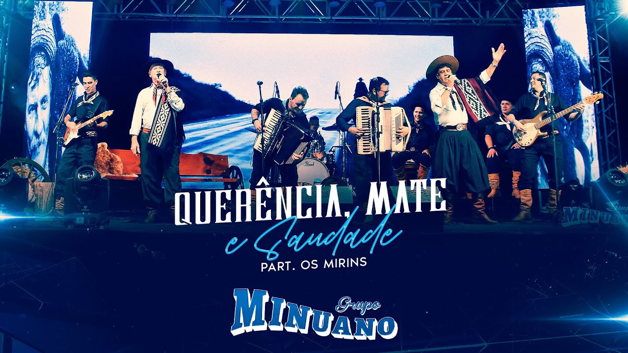 Grupo Minuano - QUERÊNCIA, MATE E SAUDADE - Part. Os Mirins (DVD Entre ...