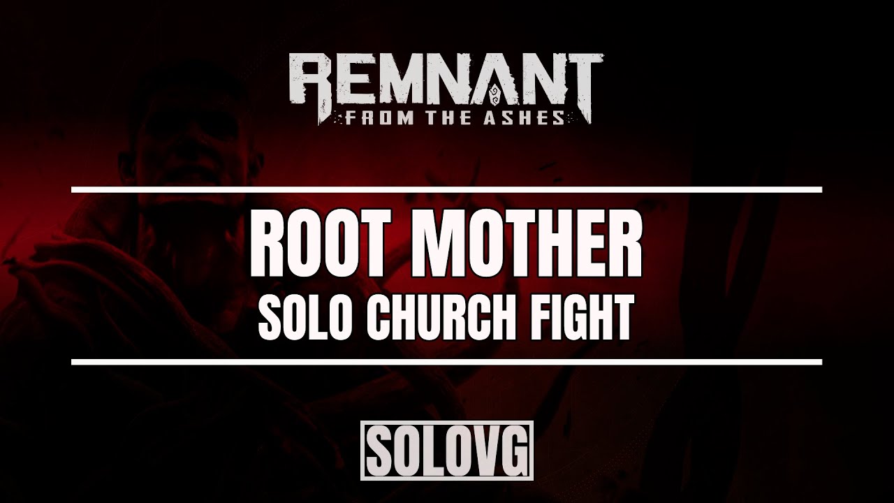 REMNANT: FROM THE ASHES - Root Mother Boss Fight - YouTube