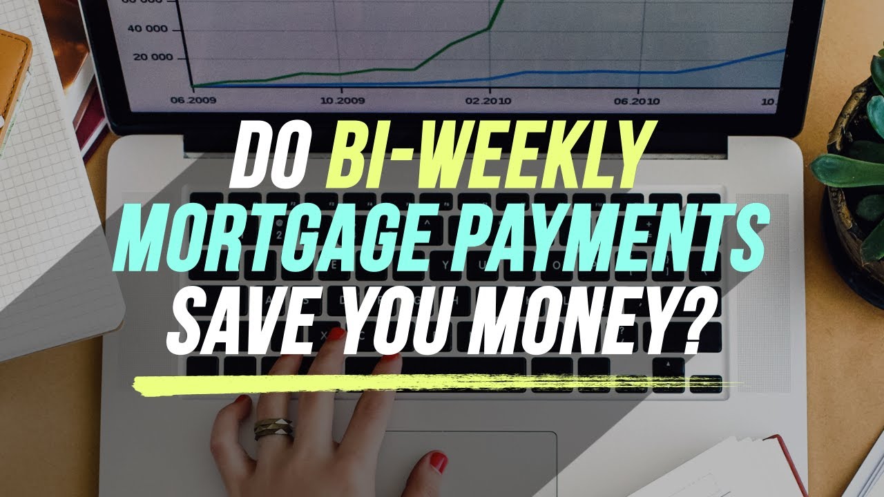 Do Bi Weekly Mortgage Payments Save You Money YouTube