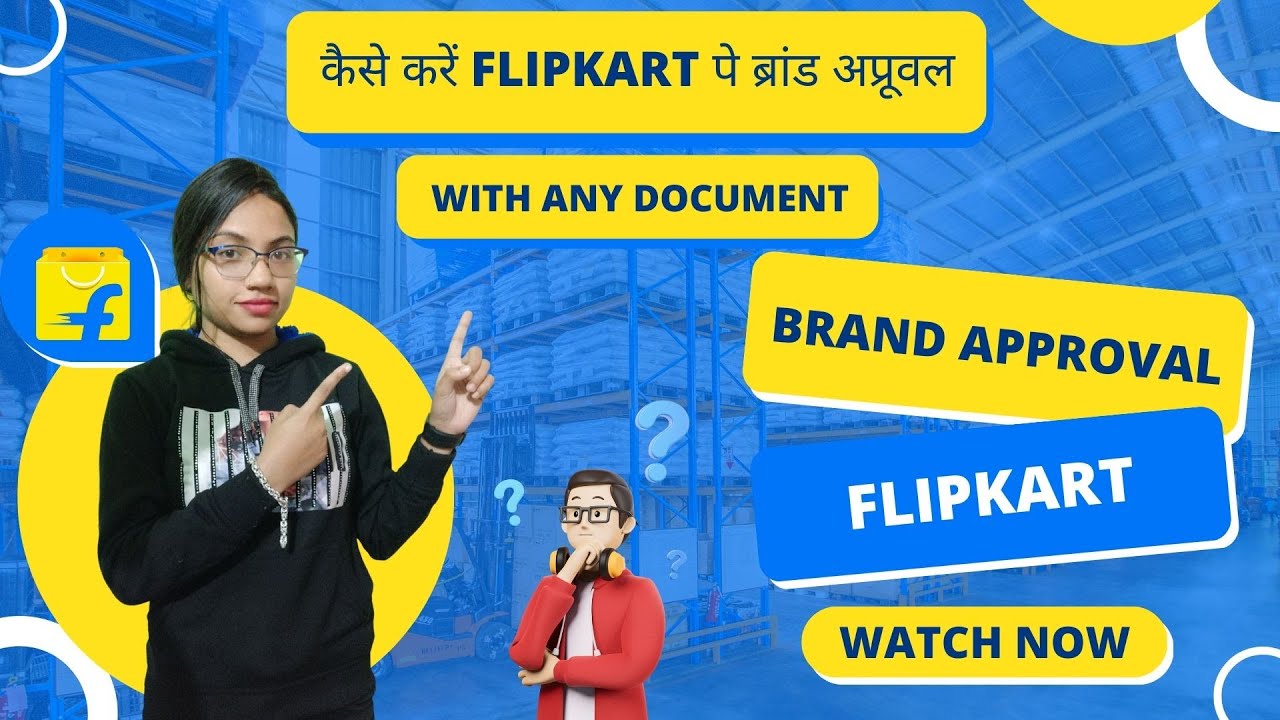 How to Take Flipkart Brand Approval | Step-by-Step Guide to Getting ...