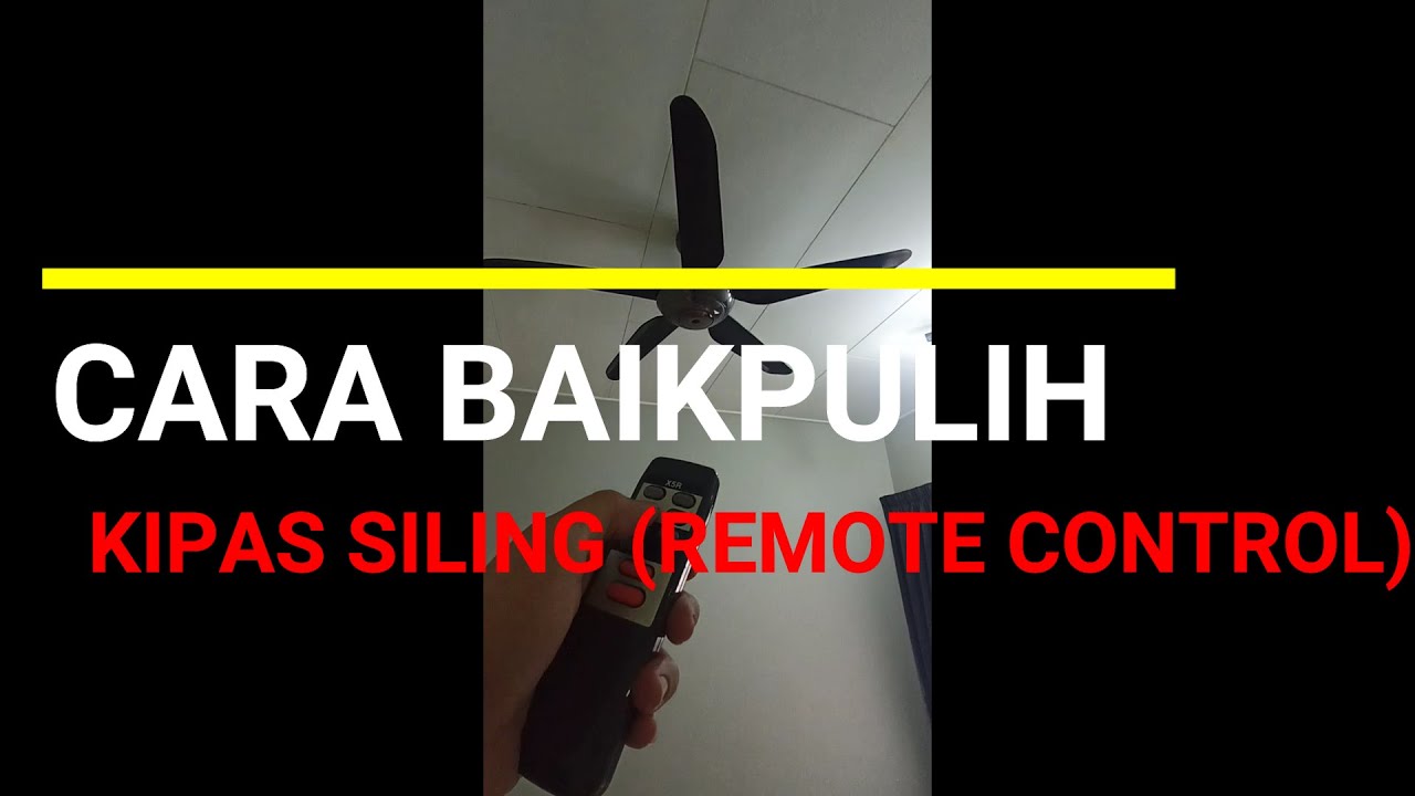 Cara Repair Kipas Siling Remote - YouTube