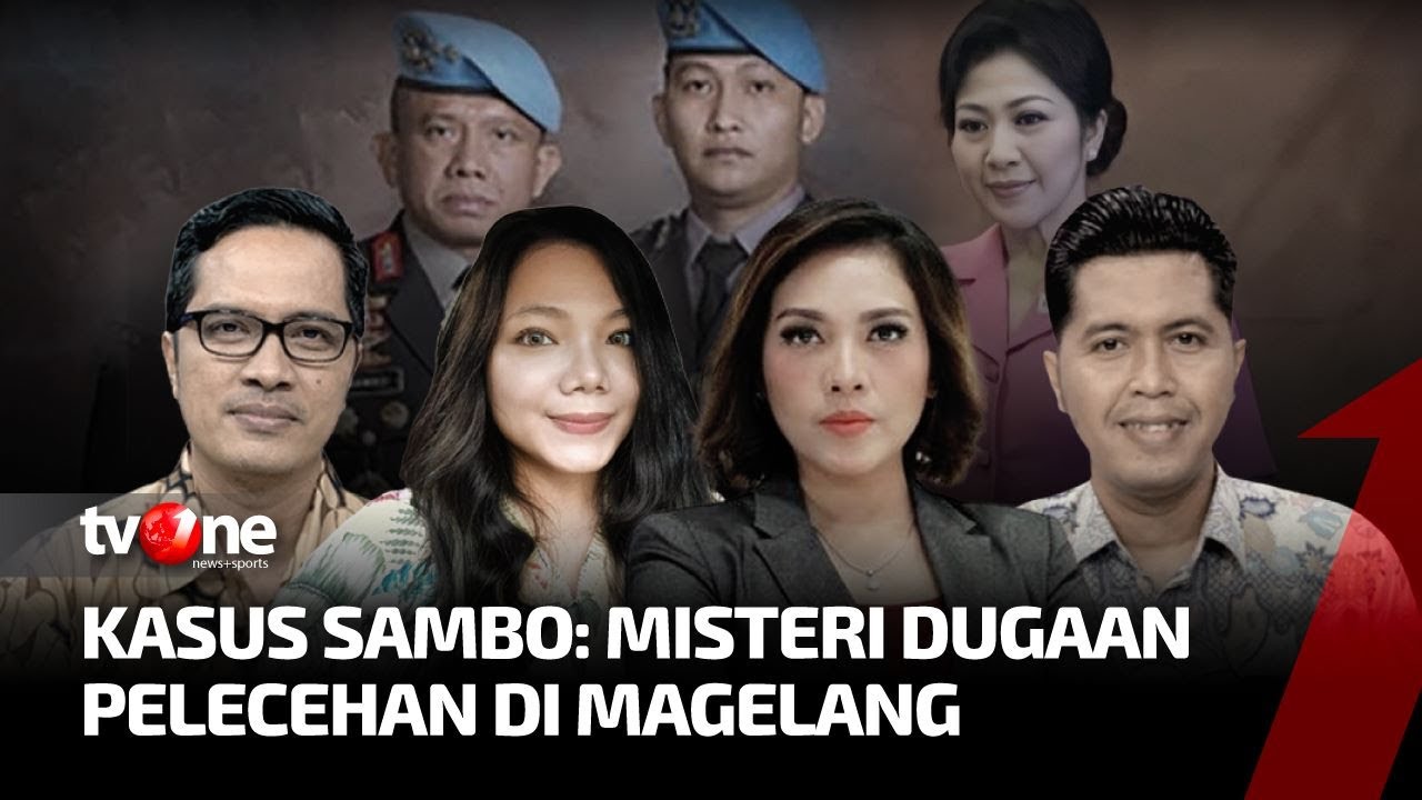 [FULL] Kasus Sambo: Misteri Pelecehan di Magelang | Dua Sisi tvOne ...