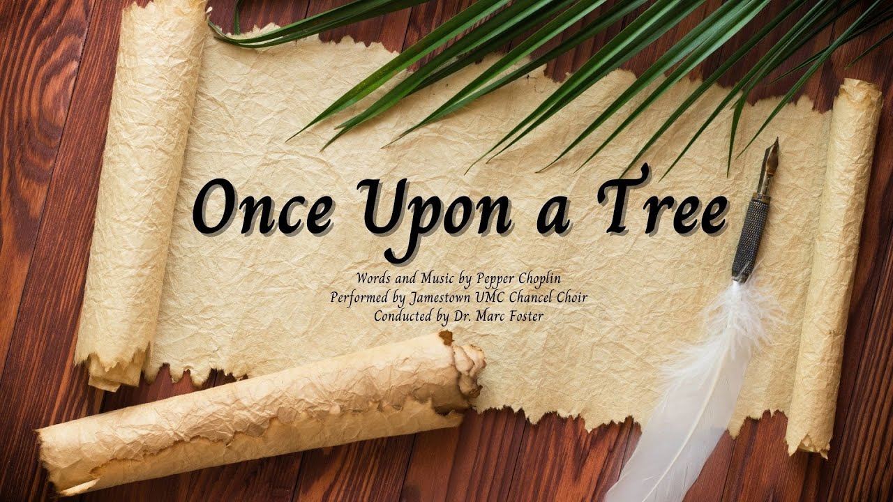 Once Upon a Tree Choir Cantata (Easter 2022) - YouTube