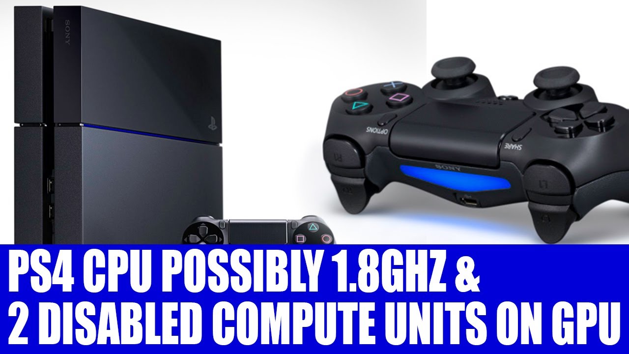 PS4 AMD Jaguar CPU 1.8Ghz Rumors & Two Disabled Compute Units On GPU ...
