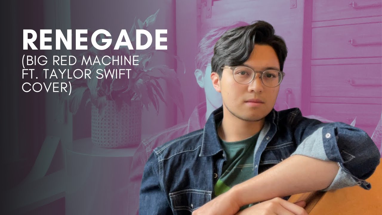 Renegade - Big Red Machine ft. Taylor Swift | Mickey Santana Cover ...