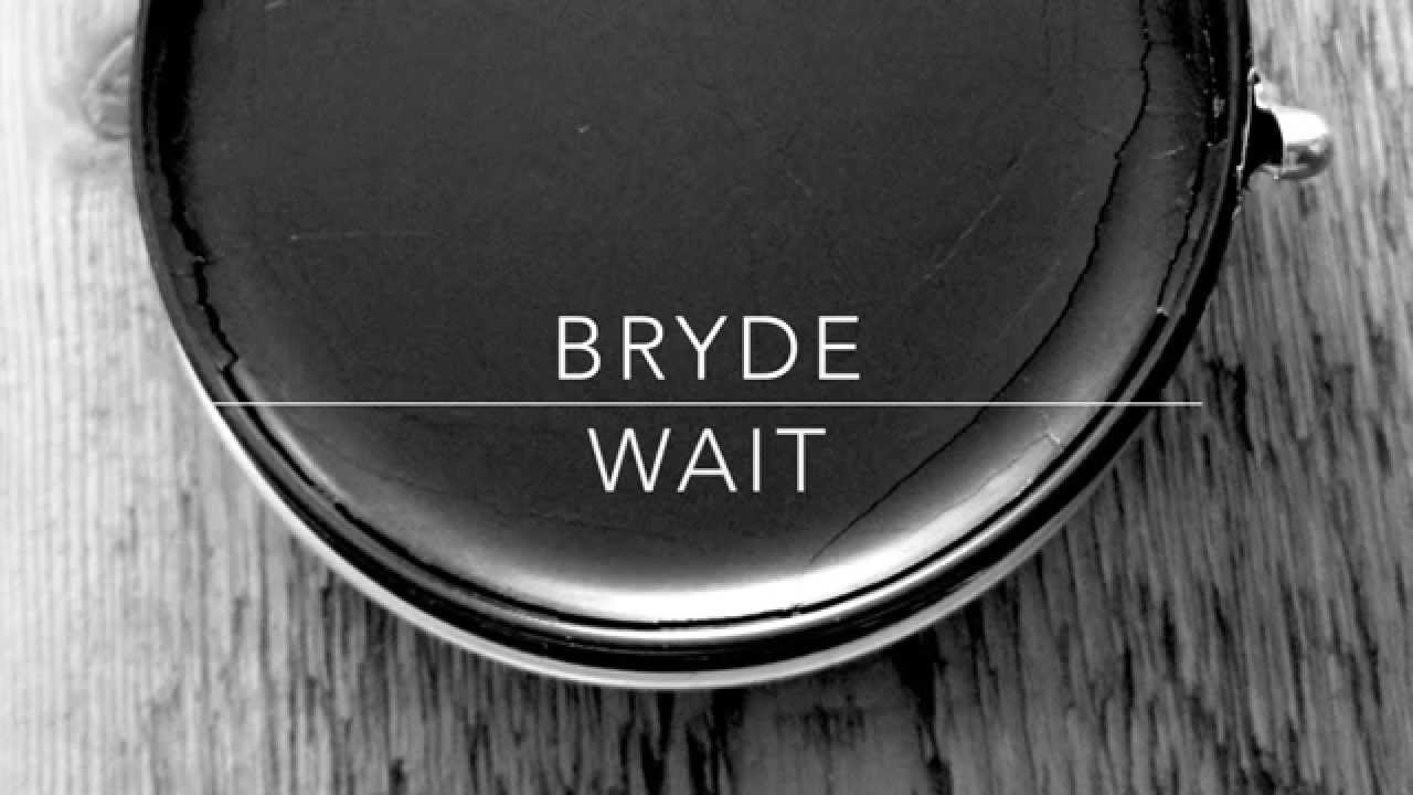 Bryde - Wait (demo - audio) - YouTube