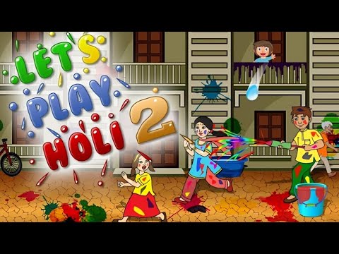 Playing Holi Games Let's Play Holi 2 😂😂(Happy Holi To You Guys😊 ...