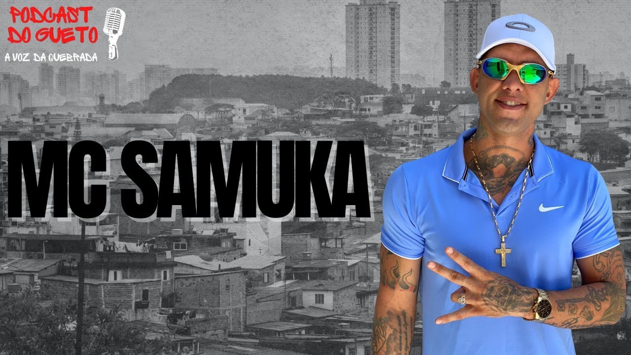 MC SAMUKA - PODCAST DO GUETO #11 - YouTube