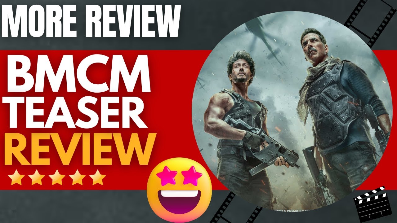 BMCM TEASER MORE REVIEW BY NEWS PORTAL | AKSHAY KUMAR | TIGER SHROFF ...