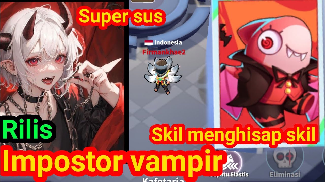 Rilis peran baru vampir super sus fraksi impostor - gameplay vampir ...