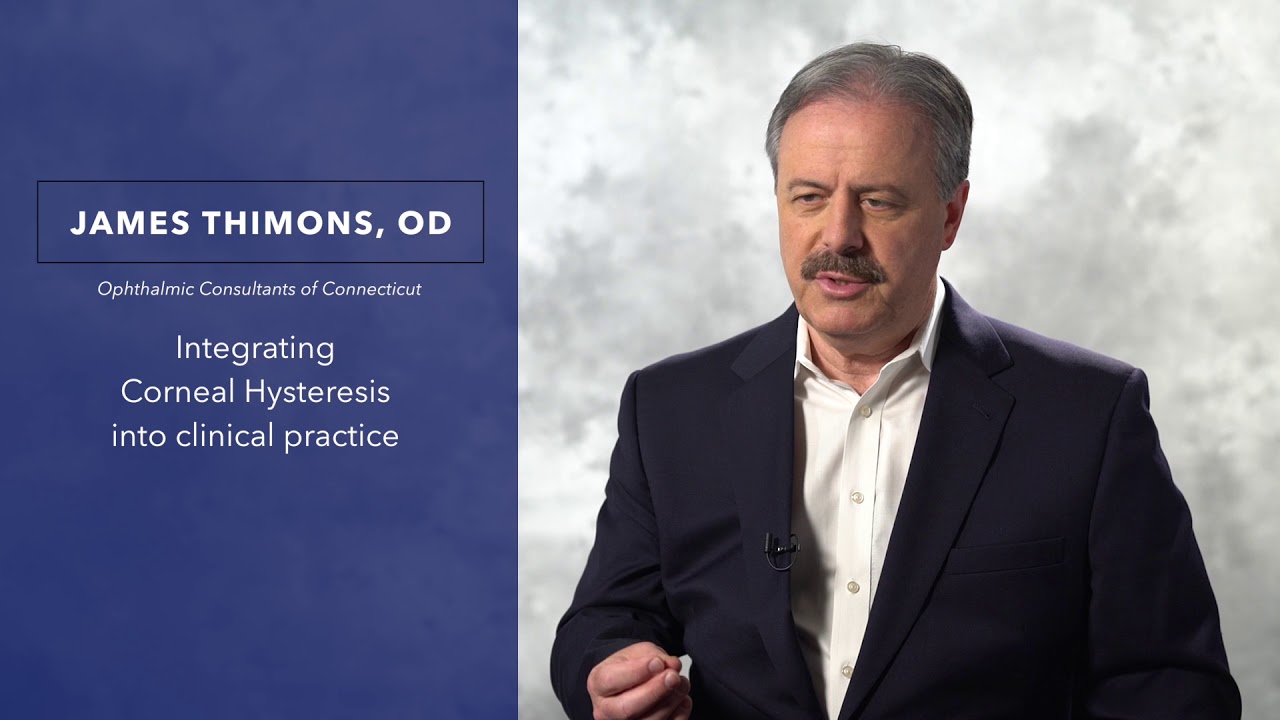 JAMES THIMONS, OD says Corneal Hysteresis is a powerful tool for ...