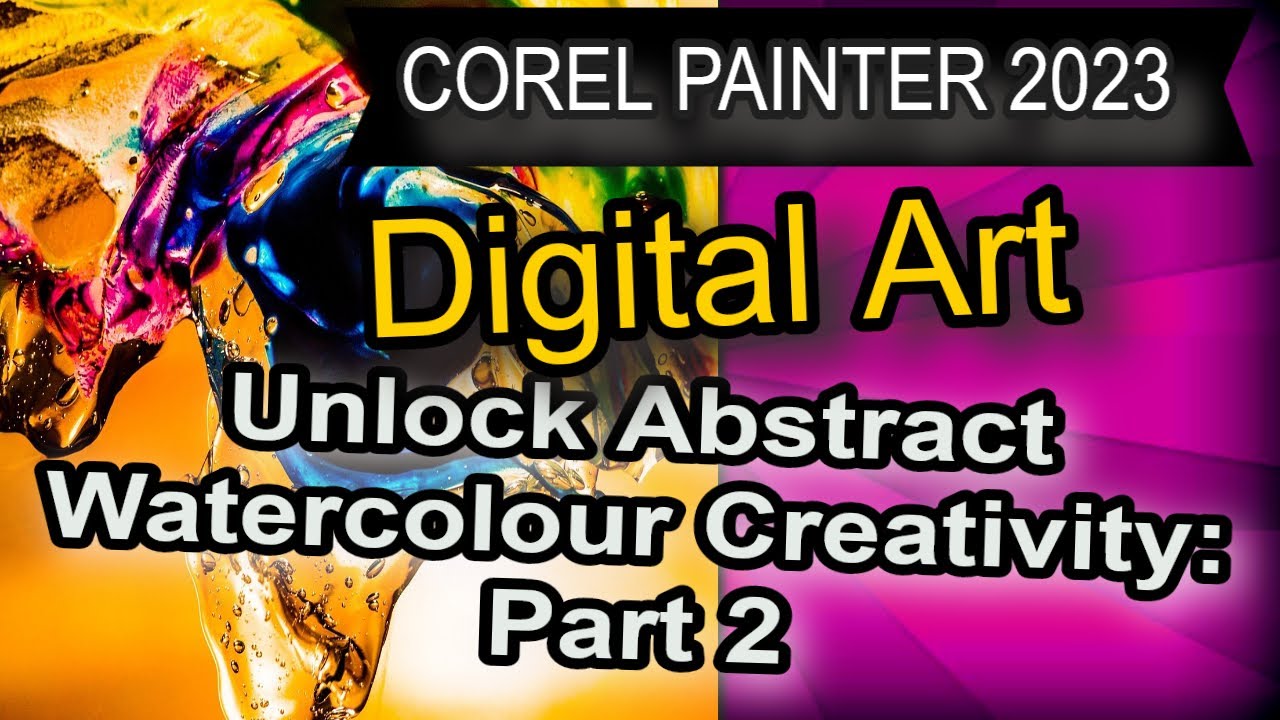 Discover Creativity with Watercolour Painting in Corel Painter Part 2 ...